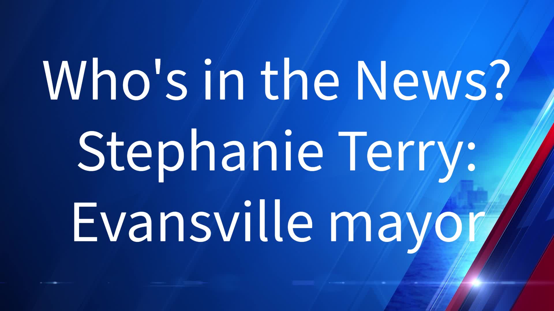 Who’s in the News? Stephanie Terry – Eyewitness News (WEHT/WTVW)